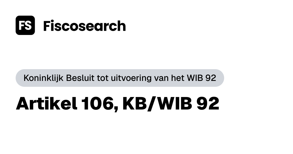 Artikel 106, KB/WIB 92 – meest recente versie